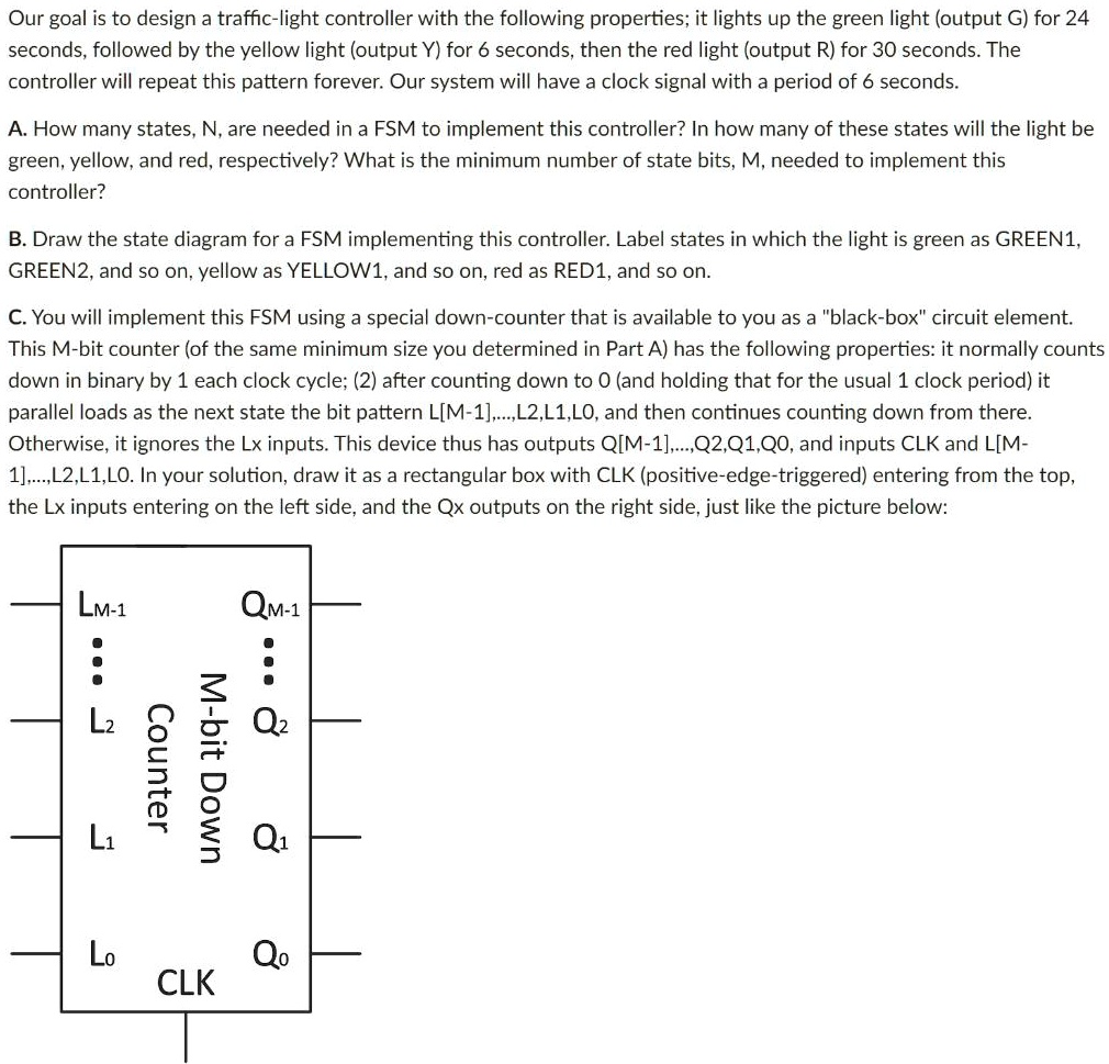 SOLVED: Our goal is to design a traffic-light controller with the following properties;it lights ...