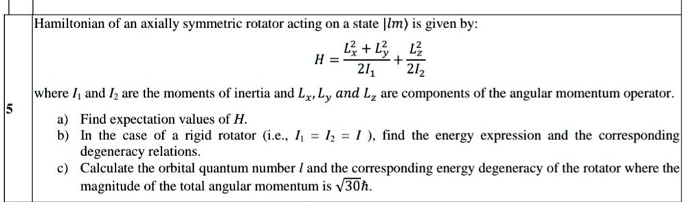SOLVED: Hamiltonian of an axially symmetric rotator acting on a state ...