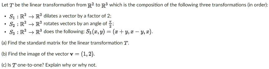 let t be the linear transformation from r2 to r3 which is the ...