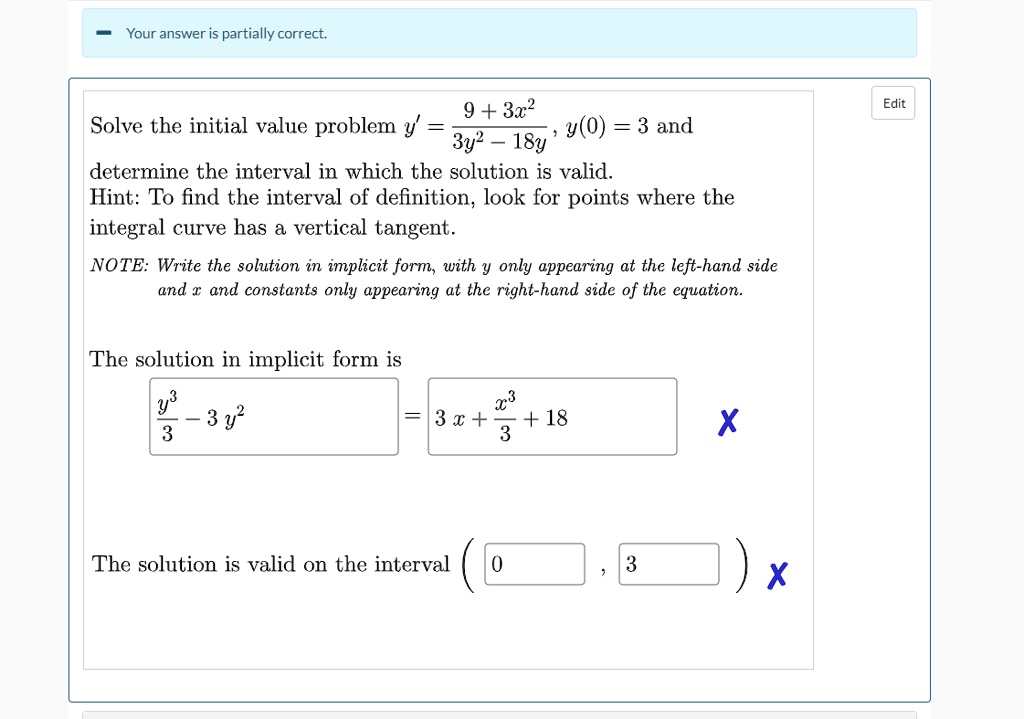 SOLVED: Your answer is partially correct: 9 + 3x2 Solve the initial value problem y y(0) =3 and ...