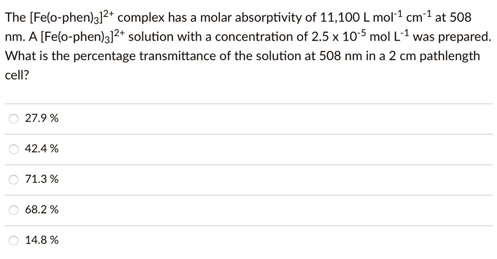 SOLVED: The [Fe(phen)3]2+ complex has a molar absorptivity of 11,100 L ...