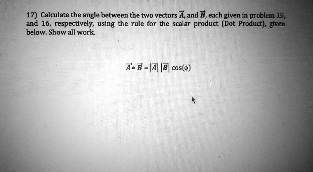 SOLVED: Calculate the angle between the two vectors Z and B, each given ...