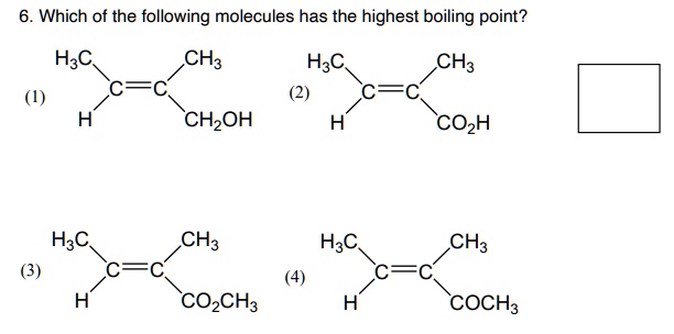 SOLVED: 6. Which of the following molecules has the highest boiling point? H2C CH3 H3C- CH3OH ...