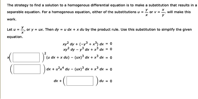 SOLVED: The strategy to find solution to homogenous differential equation Is to make ...