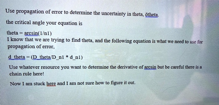 use propagation of error to determine the uncertainty in theta theta ...