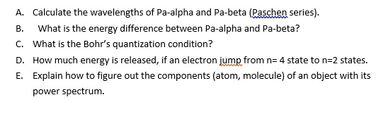 calculate the wavelengths of pa alpha and pa beta paschen series what ...