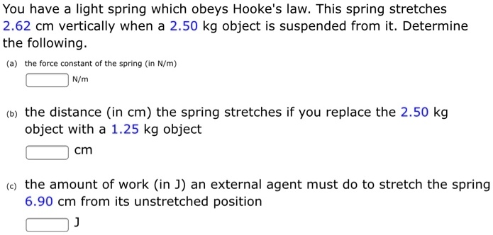 you have a light spring which obeys hookes law this spring stretches ...