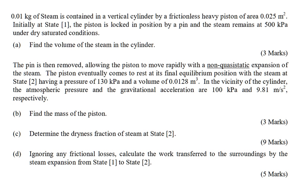 SOLVED: 0.01 kg of Steam is contained in a vertical cylinder by a ...