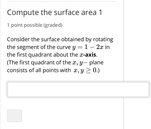 compute the surface area point possible graded consider the surface obtained by rotating the ...