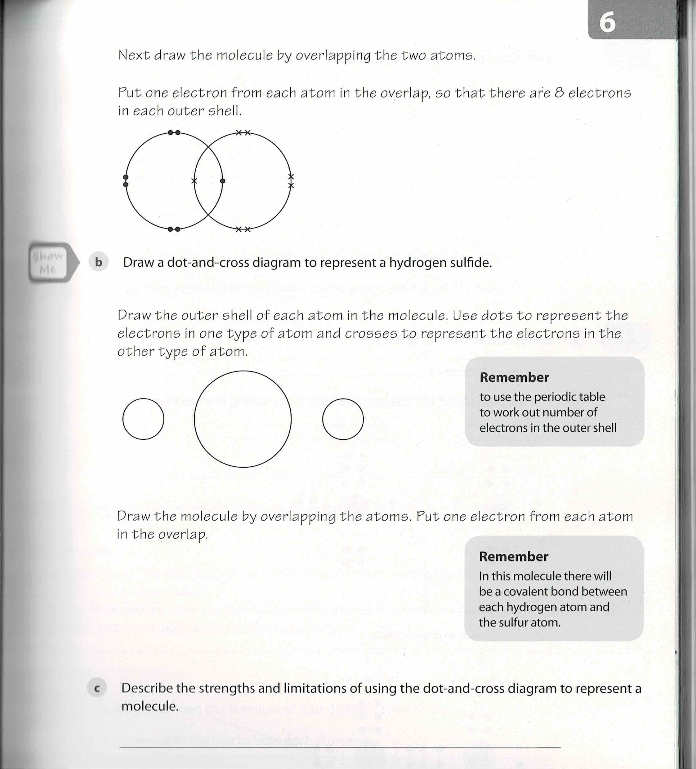 Next draw the molecule by overlapping the two atoms. Put one electron ...