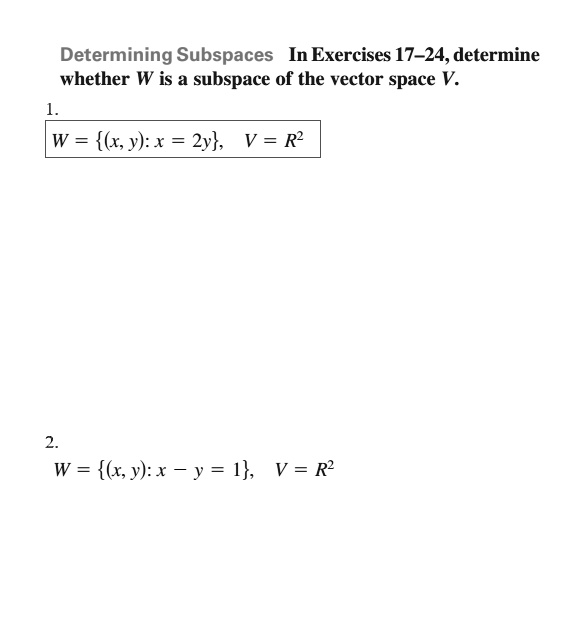 SOLVED: Determining Subspaces In Exercises 17-24, determine whether W is a subspace of the ...