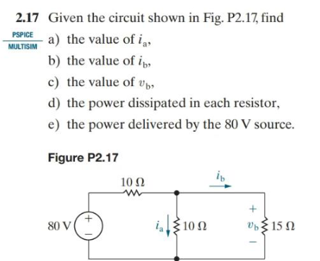 SOLVED: 2.17 Given the circuit shown in Fig. P2.17, find a) the value of ia, b) the value of ib ...