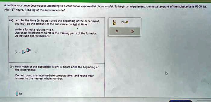 SOLVED: A certain substance decomposes according to a continuous ...
