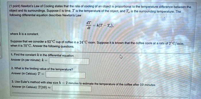 Point newton5 law cooling states that the rato cooling an...