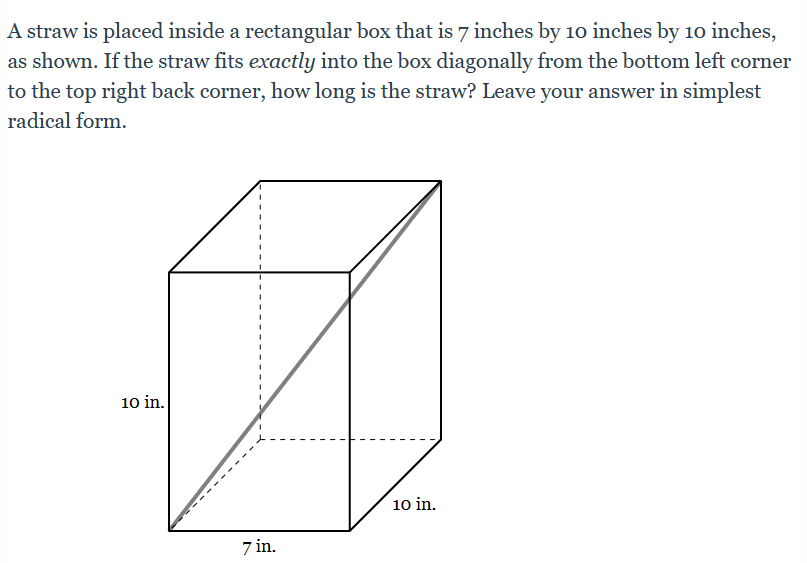 SOLVED: A straw is placed inside a rectangular box that is 7 inches by 10 inches by 10 inches ...