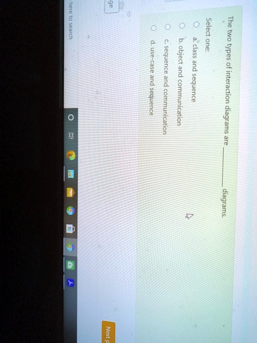 SOLVED: Here to search a class and sequence. Select one: Use case and sequence, sequence and ...