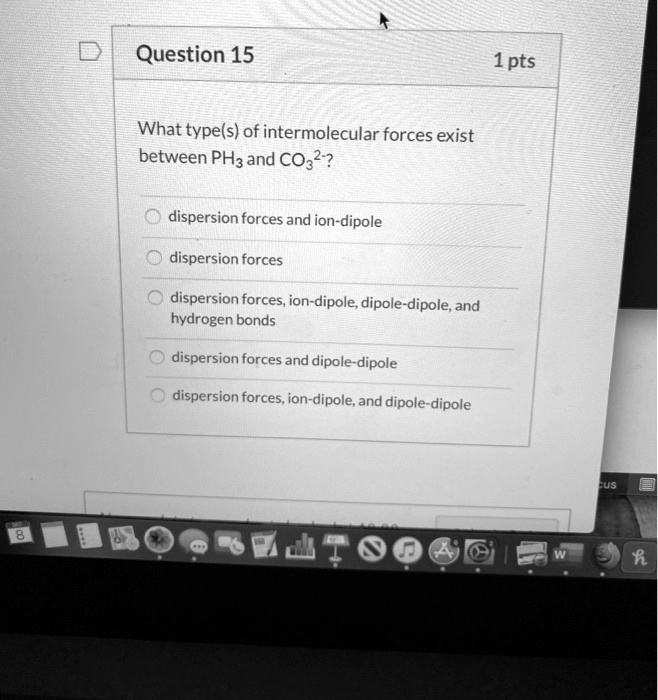 What type(s) of intermolecular forces exist between PH3 and CO32 ...
