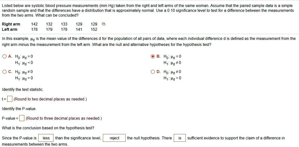 SOLVED: Listed below are systolic blood pressure measurements (mm Hg) taken from the right and ...