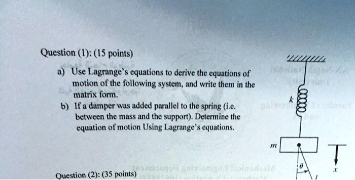 SOLVED: Use Lagrange's equations to derive the equations of motion of ...
