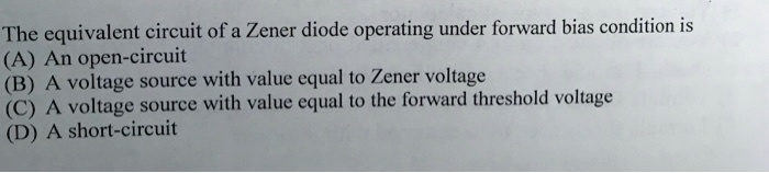 SOLVED: The equivalent circuit of a Zener diode operating under forward ...