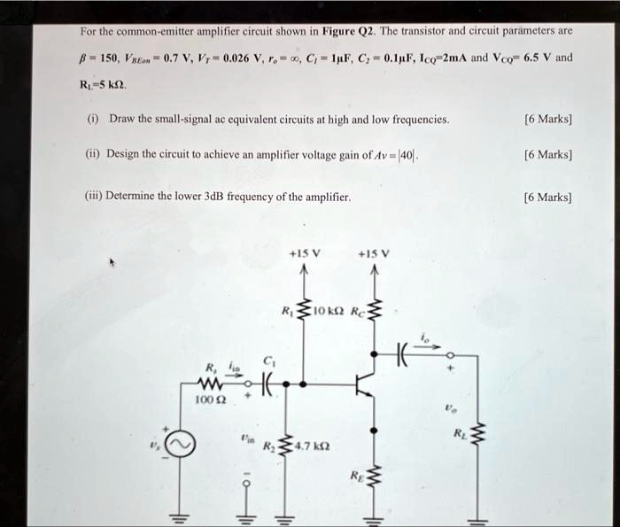 SOLVED: For the common-emitter amplifier circuit shown in Figure Q2. The transistor and circuit ...