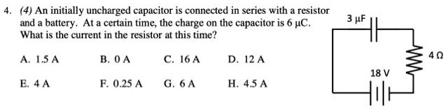 SOLVED: An initially uncharged capacitor is connected in series with resistor and battery. At a ...