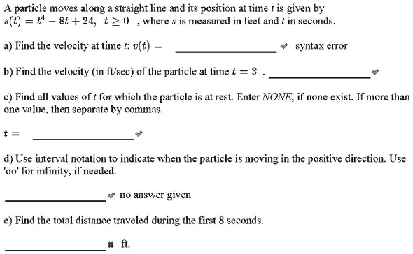 SOLVED: A particle moves along straight line and its position at time is given by s(t) = 8f + 24 ...