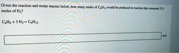 Given the reaction and molar masses below, how many moles of CoH2 would ...