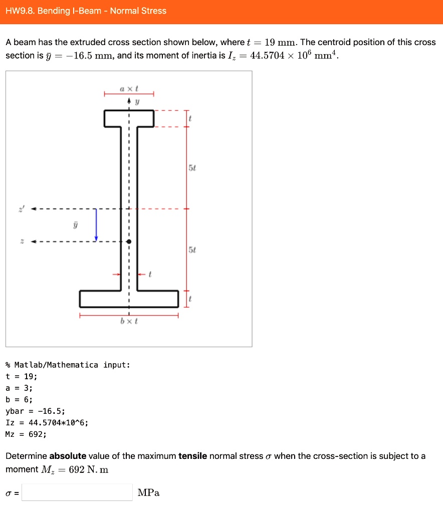 HW9.8. Bending I-Beam - Normal Stress A beam has the extruded cross ...