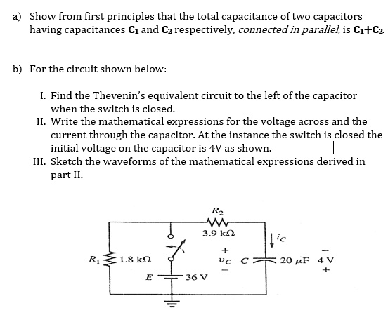 a) Show from first principles that the total capacitance of two capacitors having capacitances ...