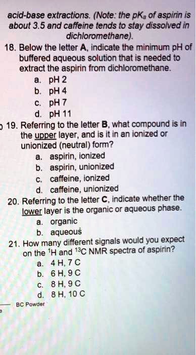 SOLVED: Acid-base extractions (Note: the pKa of aspirin is about 3.5 ...