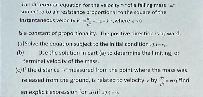 SOLVED: Texts: The differential equation for the velocity "v" of a ...