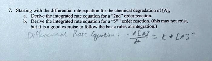 SOLVED: Starting with the differential rate equation for the chemical ...