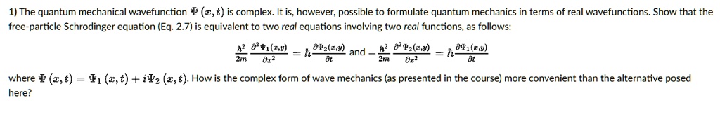 VIDEO solution: The quantum mechanical wavefunction (Ïˆ) is complex. It is, however, possible to ...