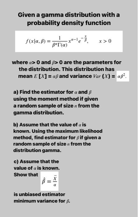SOLVED: Given a gamma distribution with a probability density function ...