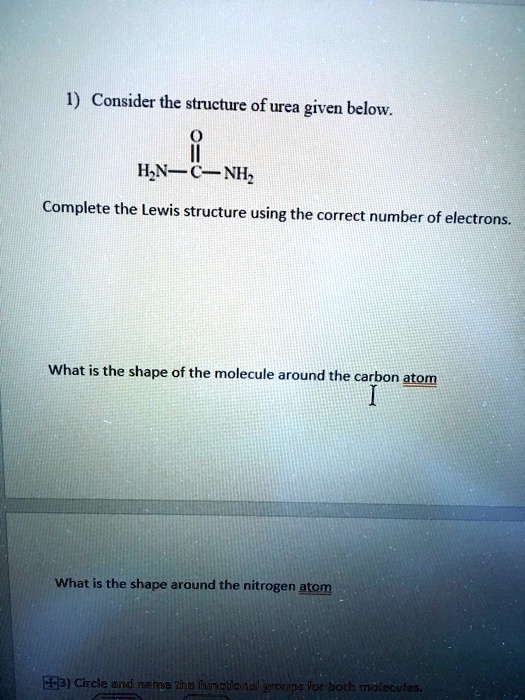1) Consider the structure of urea given below. H2N-C-O-NH2 Complete the Lewis structure using ...