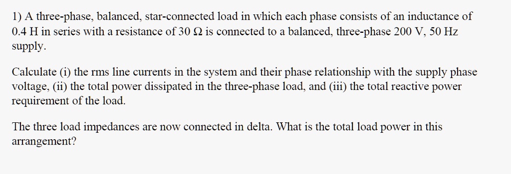 1 A Three Phase Balanced Star Connected Load In Which Each Phase