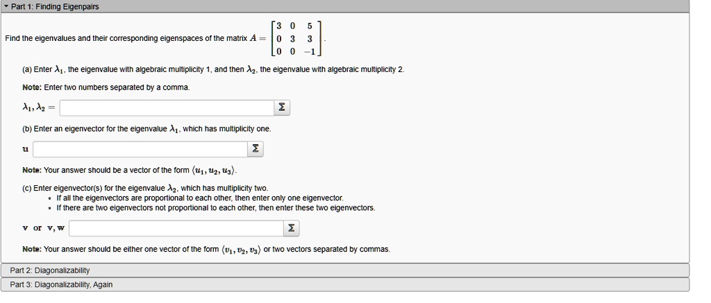 Part 1: Finding Eigenpairs Find the eigenvalues and their corresponding ...