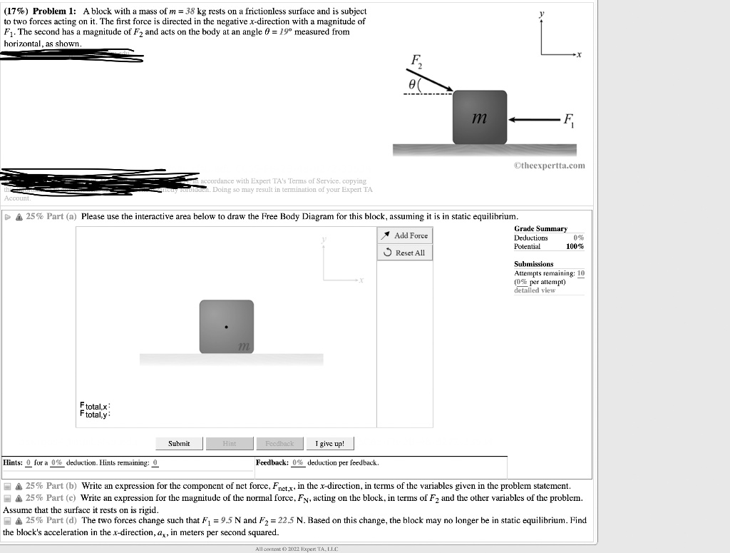 SOLVED: Problem 1: A block with a mass of m = 38 kg rests on a frictionless surface and is ...