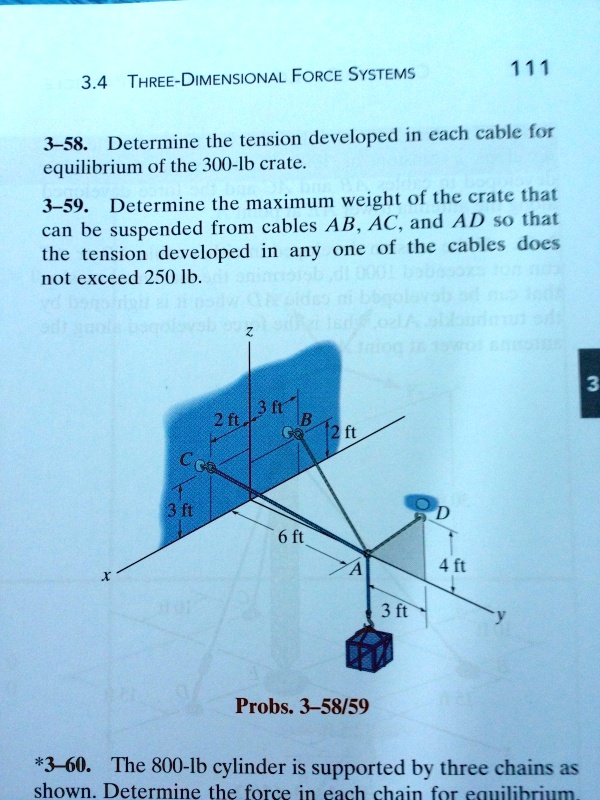 [GET ANSWER] 3.4 THREE-DIMENSIONAL FORCE SYSTEMS 111 3-58. Determine the tension developed in ...