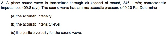 3. A plane sound wave is transmitted through air (speed of sound, 346.1 ...