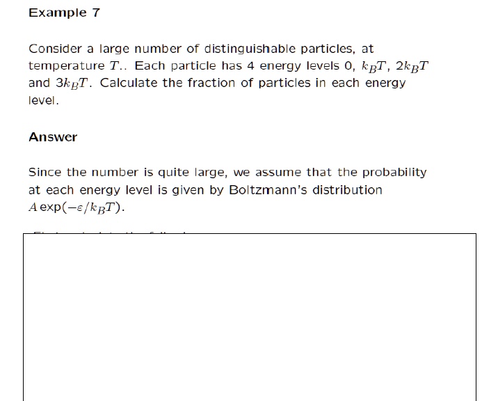 SOLVED: Example Consider a large number of distinguishable particles, at temperature T. Each ...