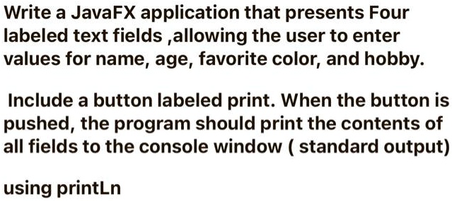 Solved Texts Language Java Write A Javafx Application That Presents Four Labeled Text Fields