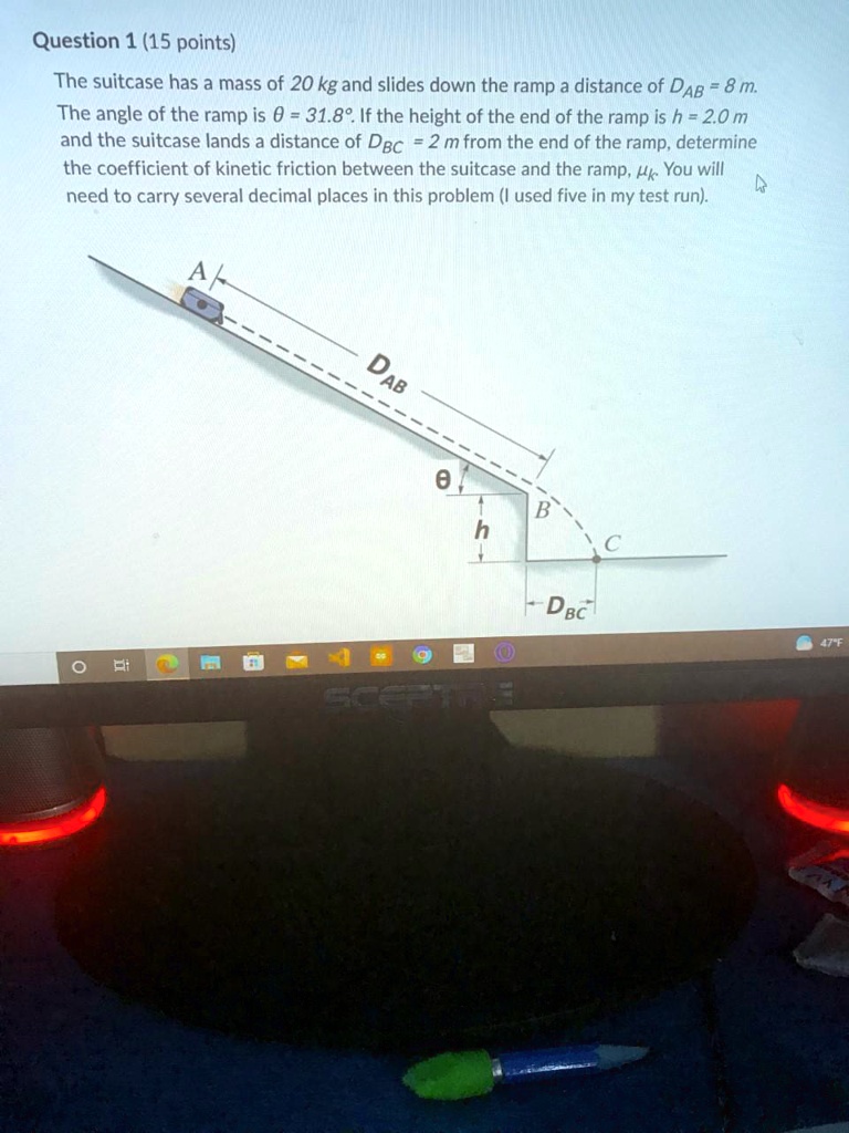 SOLVED: Question 1 (15 points): The suitcase has a mass of 20 kg and ...