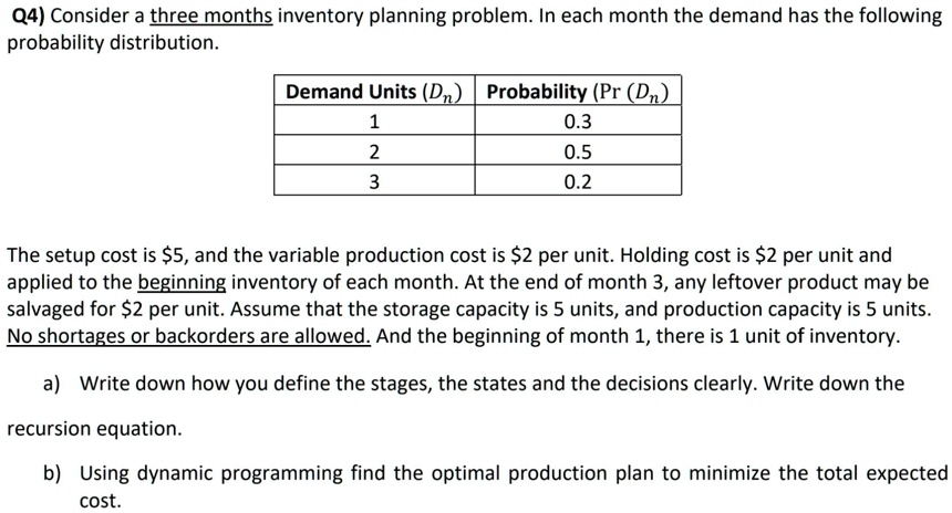 Q4) Consider a three months inventory planning problem. In each month ...