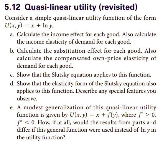 Solved 512 Quasi Linear Utility Revisited Consider A Simple Quasi Linear Utility Function Of
