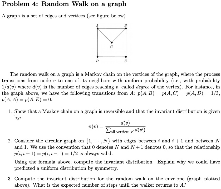 SOLVED: Problem 4: Random Walk on graph graph is a set of edges and ...