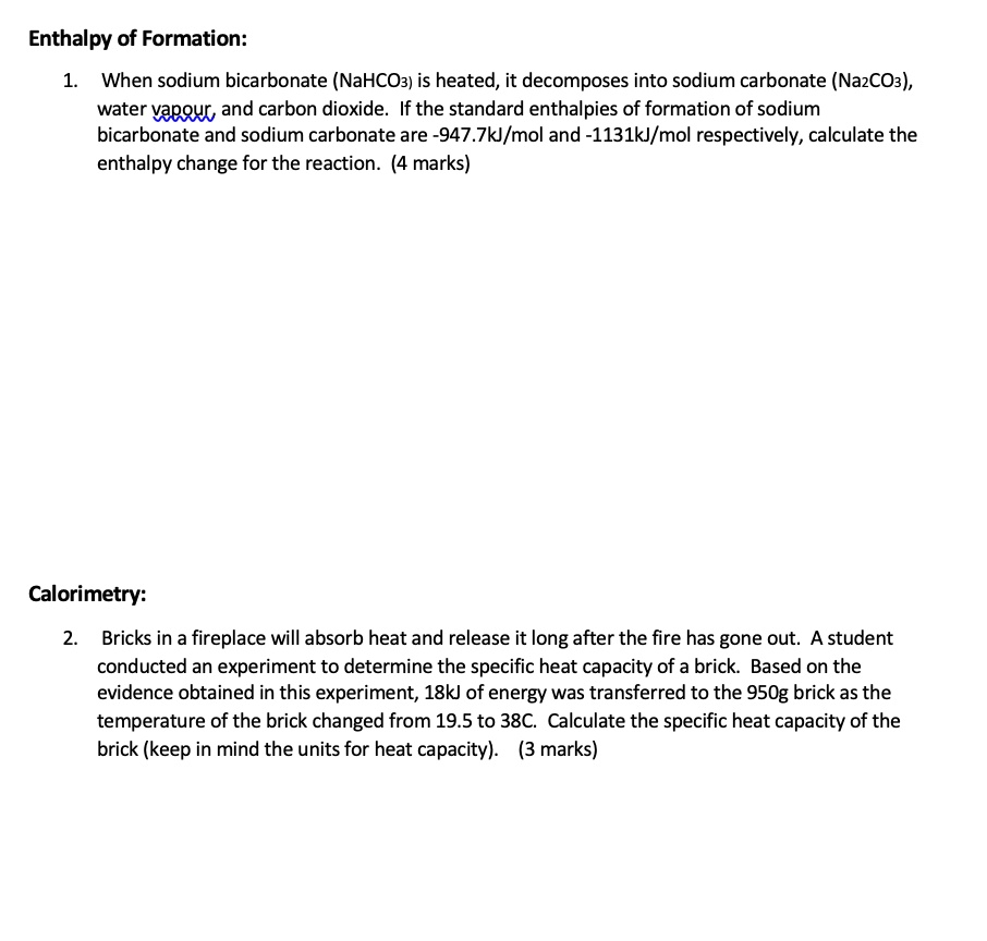 enthalpy of formation when sodium bicarbonate nahco3 is heated it ...