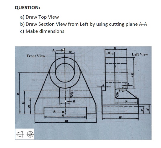 draw on autocad question adraw top view b draw section view from left by using cutting plane a a ...