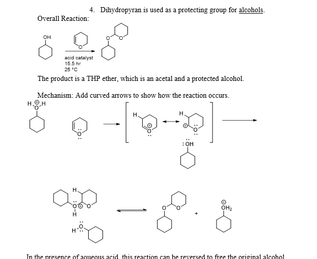 SOLVED: Dihydropyran is used a8 protecting group for alcohol: Overall ...